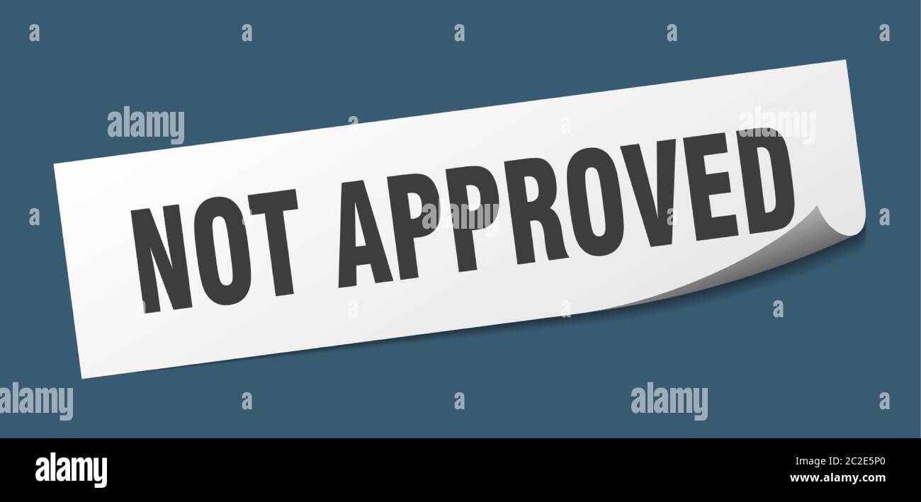 not approved sticker. not approved square isolated sign. not approved ...