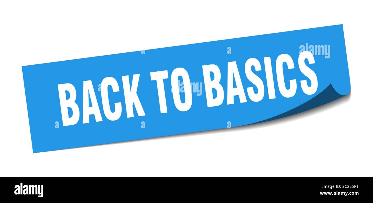 back to basics sticker. back to basics square isolated sign. back to ...