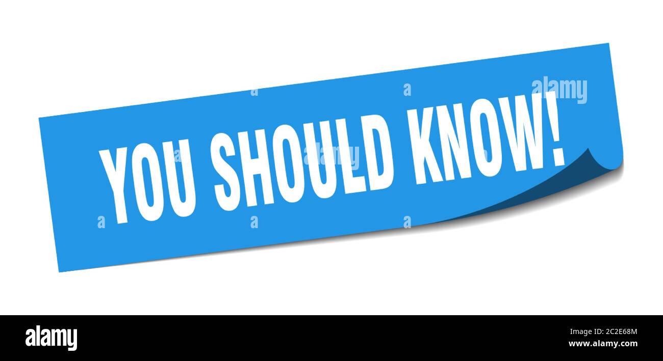 you should know! sticker. you should know! square isolated sign. you ...