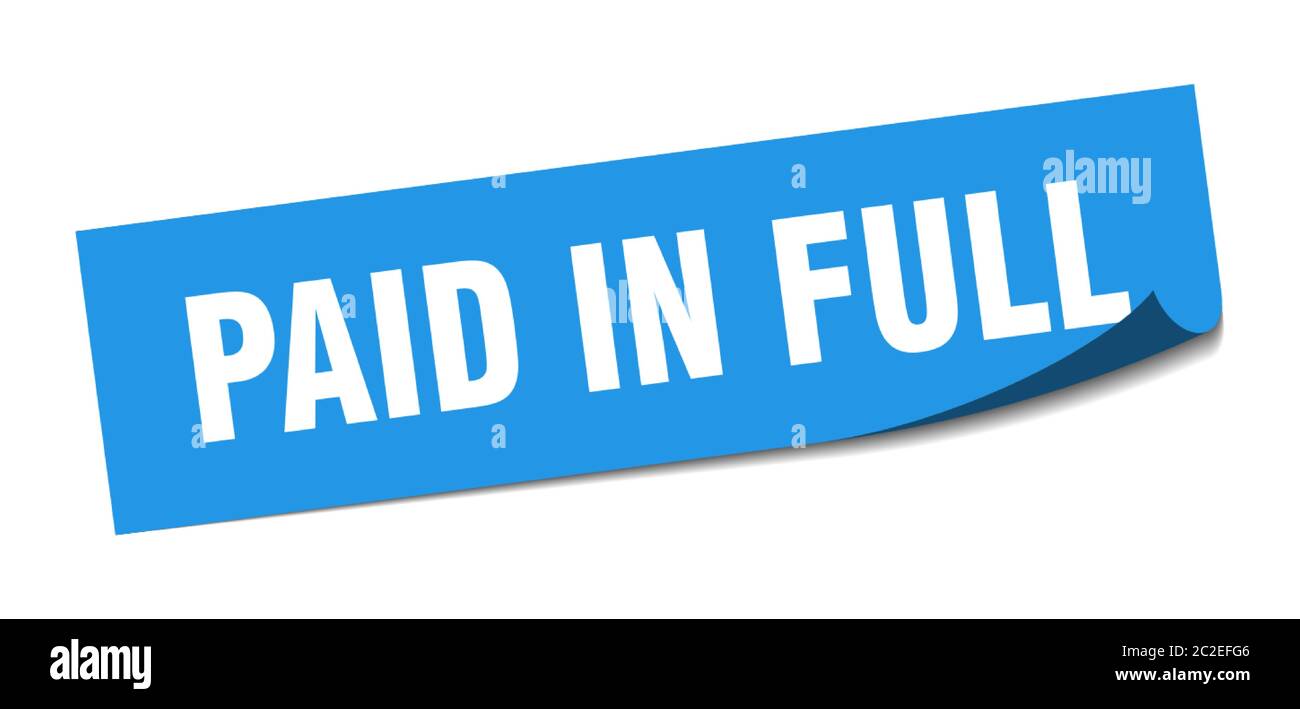 paid in full sticker. paid in full square isolated sign. paid in full ...