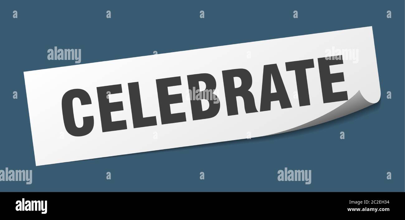 celebrate sticker. celebrate square isolated sign. celebrate label ...