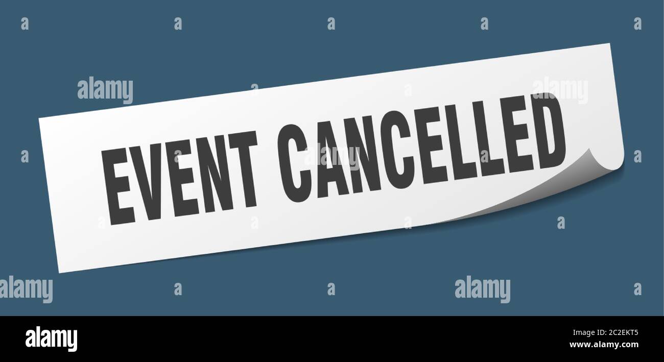 event cancelled sticker. event cancelled square isolated sign. event ...