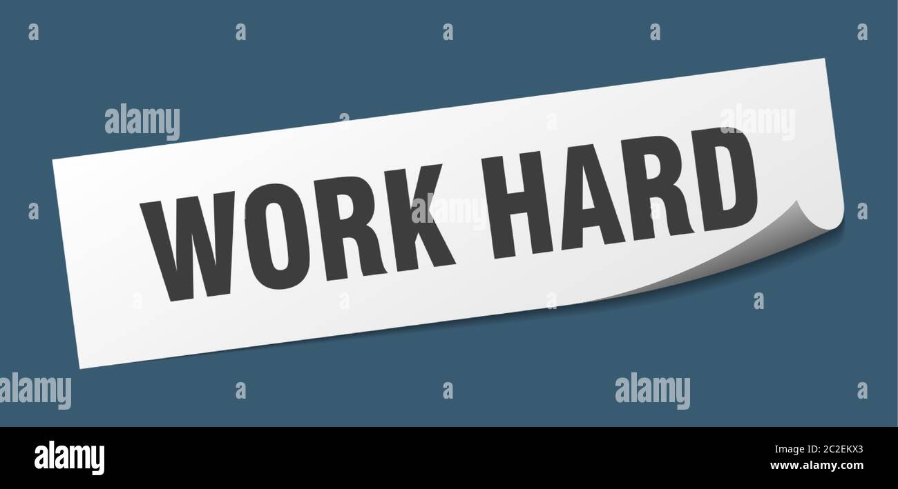 work hard sticker. work hard square isolated sign. work hard label ...