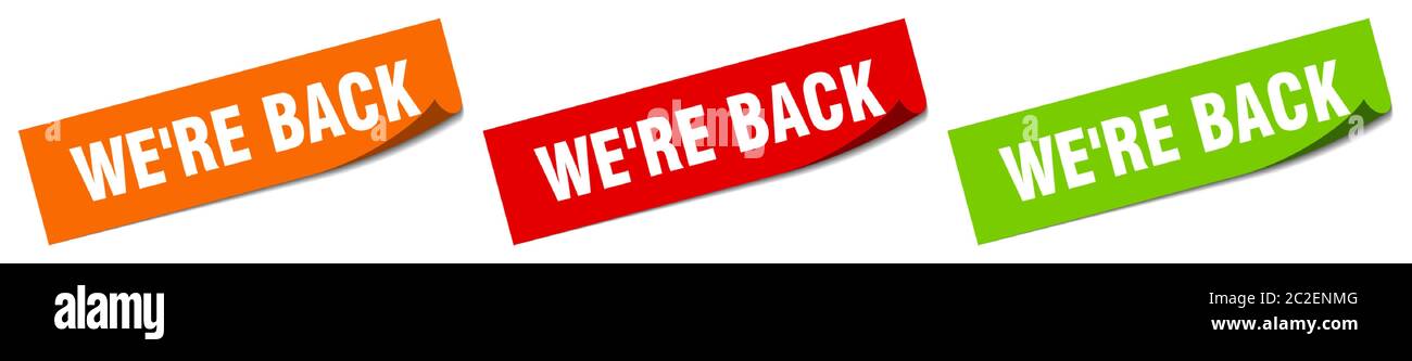 we're back sticker. we're back square isolated sign. we're back label ...