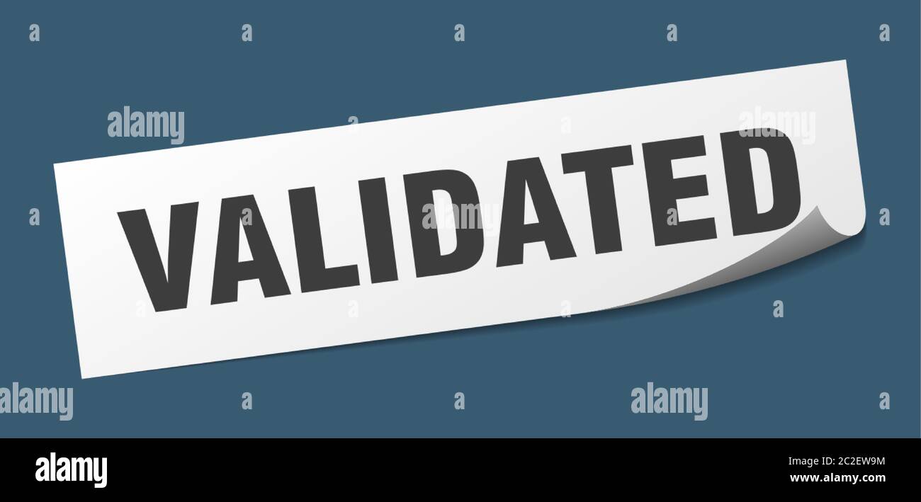 validated sticker. validated square isolated sign. validated label ...