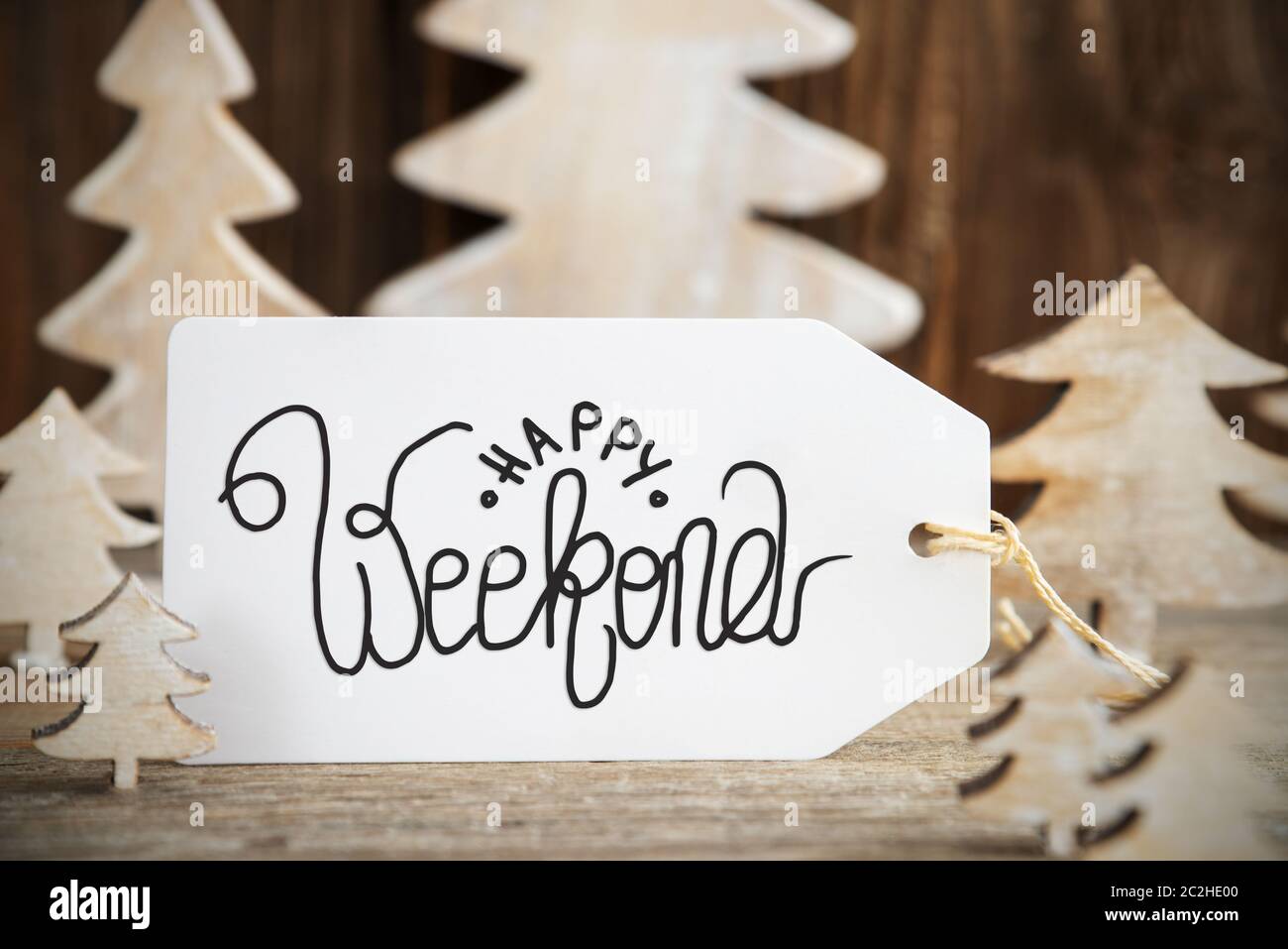 Label With English Calligraphy Happy Weekend. White Wooden Christmas ...