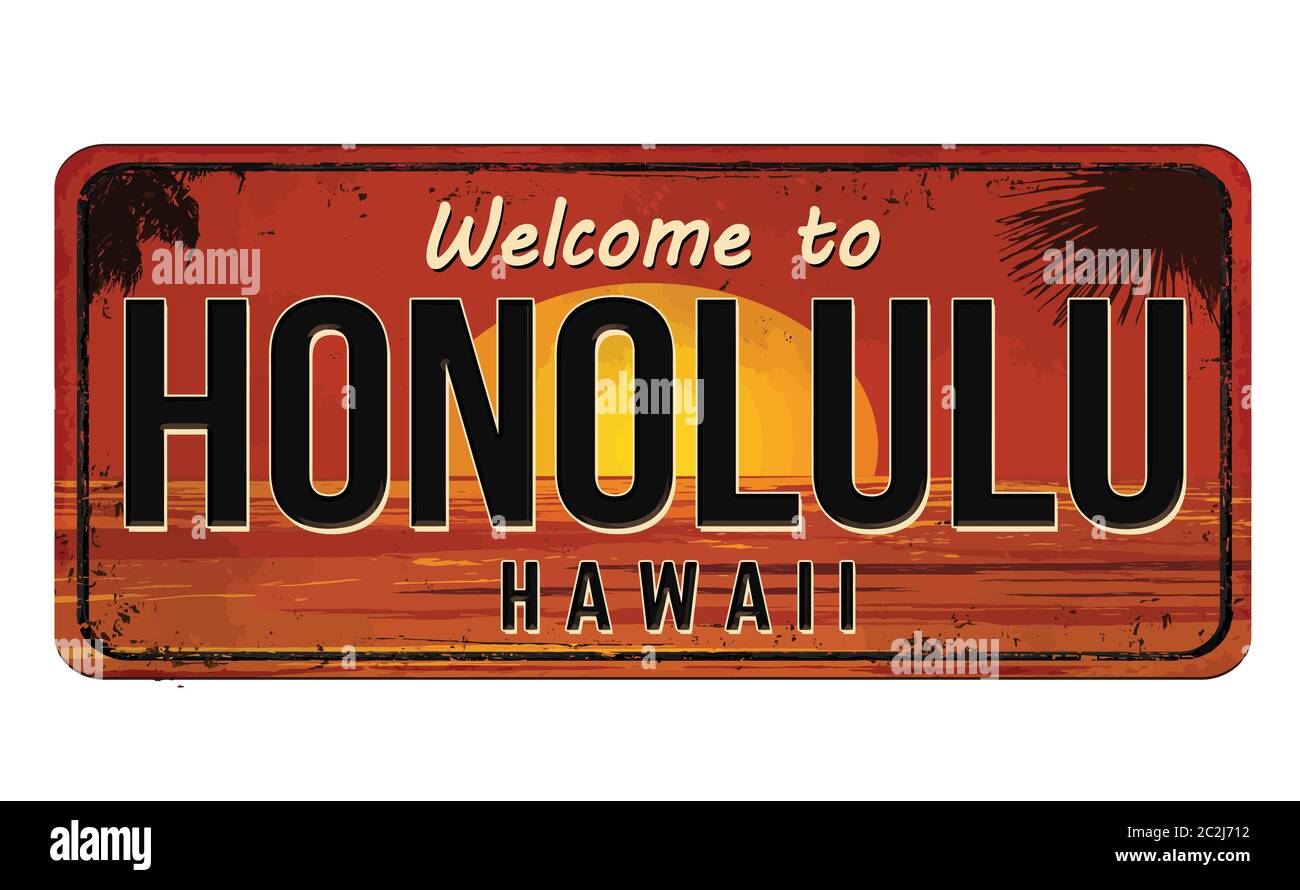 Welcome to Honolulu vintage rusty metal sign on a white background ...