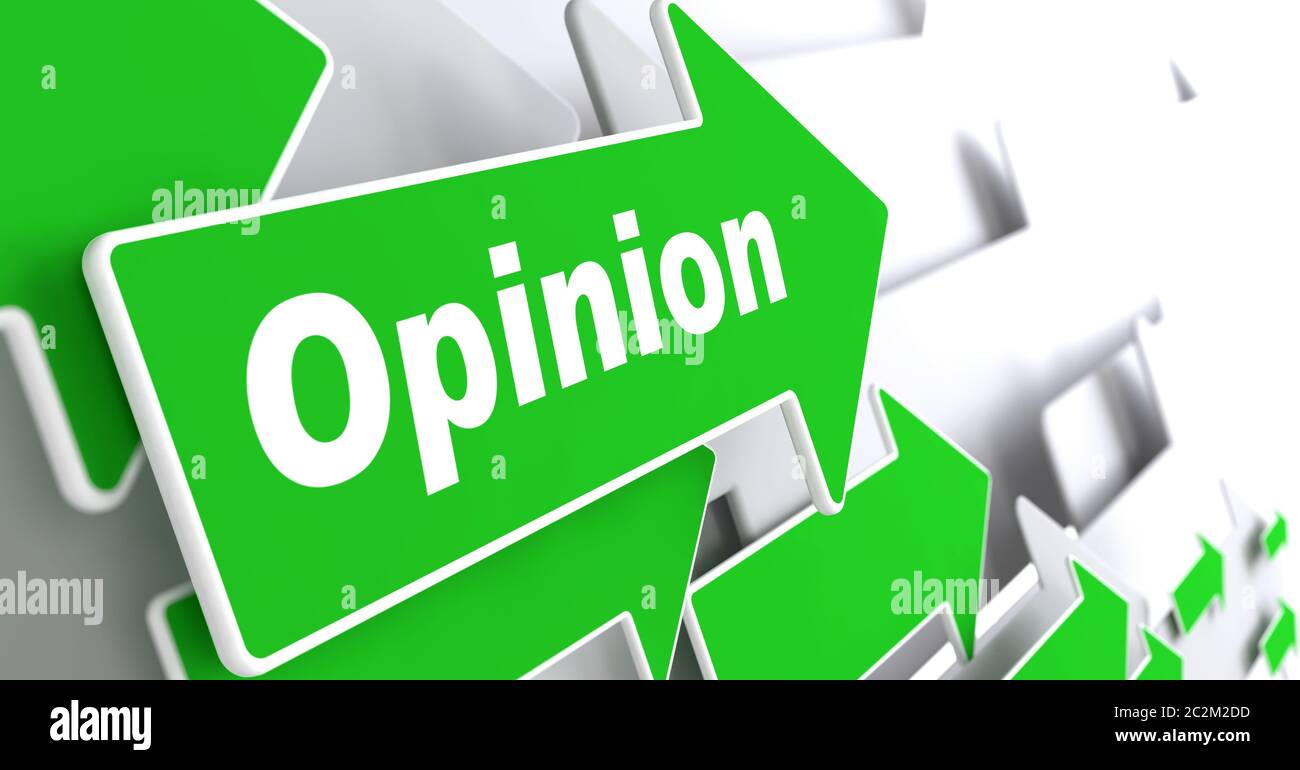 Opinion - Business Concept. Green Arrow with "Opinion" Slogan on a Grey ...