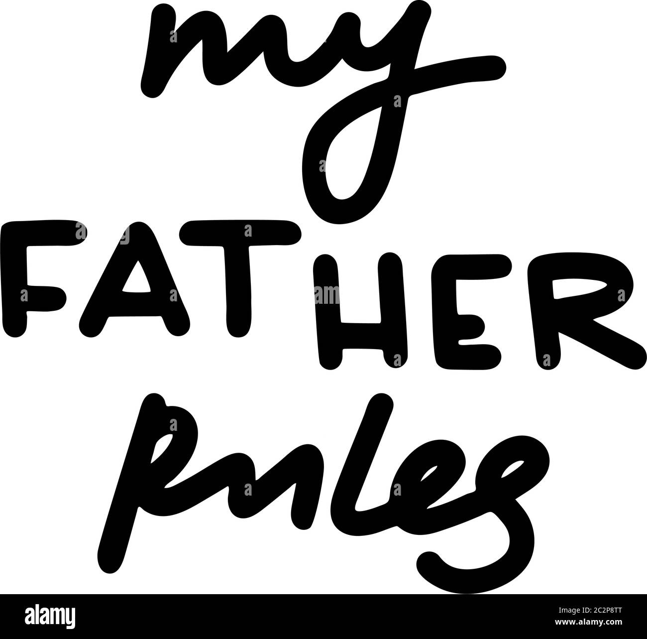 My dad rules Stock Vector Images - Alamy