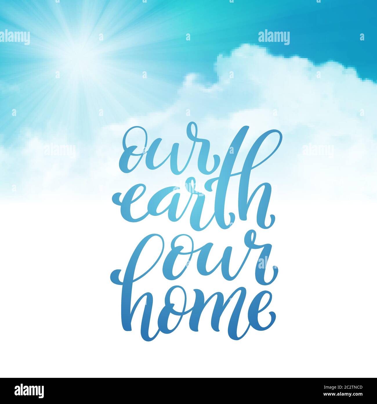 Our Earth our home. Template for poster with handdrawn lettering ...