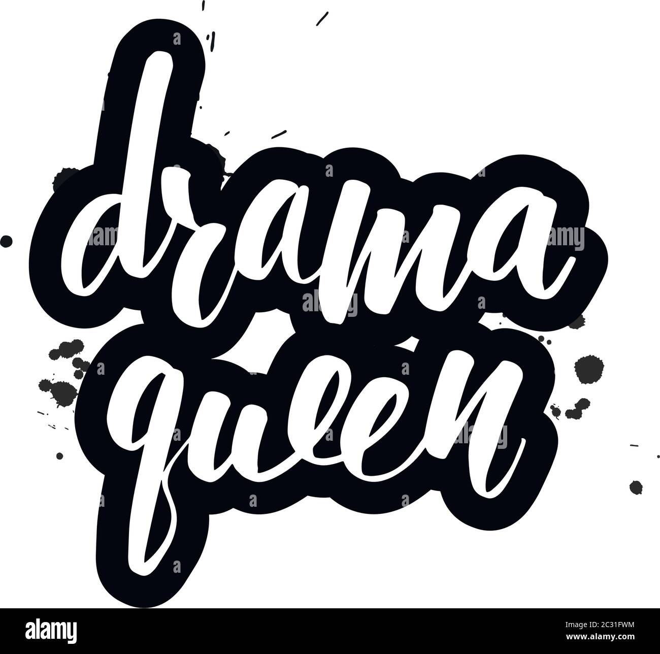 Drama queen sign hi-res stock photography and images - Alamy