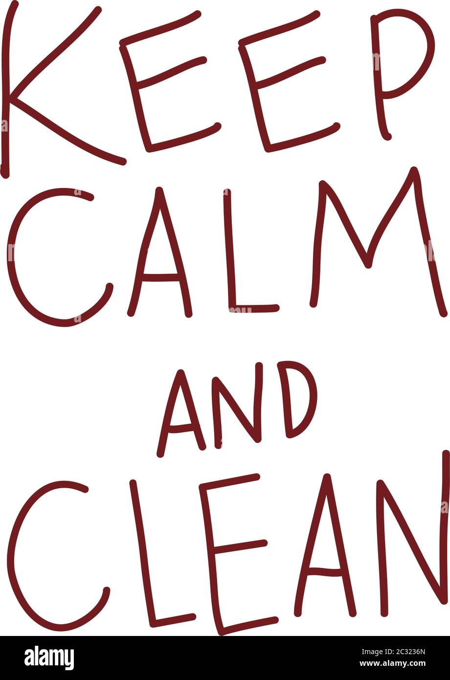 Keep calm and clean text design of Happiness positivity and covid 19 ...