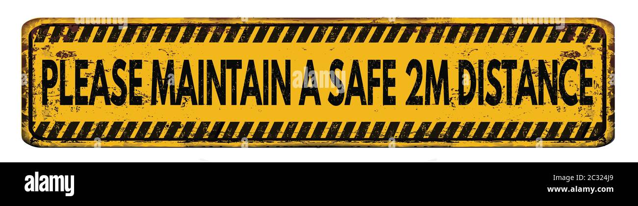 Please maintain a safe 2m distance vintage rusty metal sign on a white ...