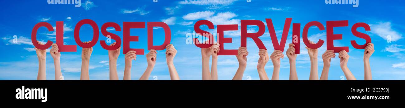 People Hands Holding Colorful English Word Closed Services. Blue Sky As ...