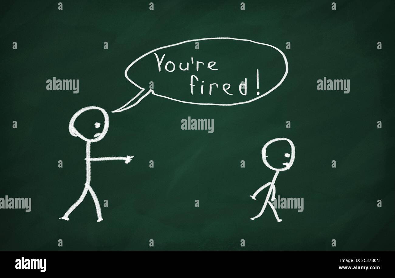 On the blackboard draw character and write You're fired Stock Photo - Alamy