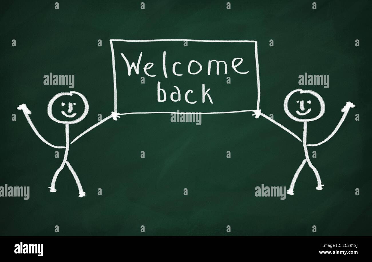 On the blackboard draw two chracters and write Welcome back Stock Photo ...
