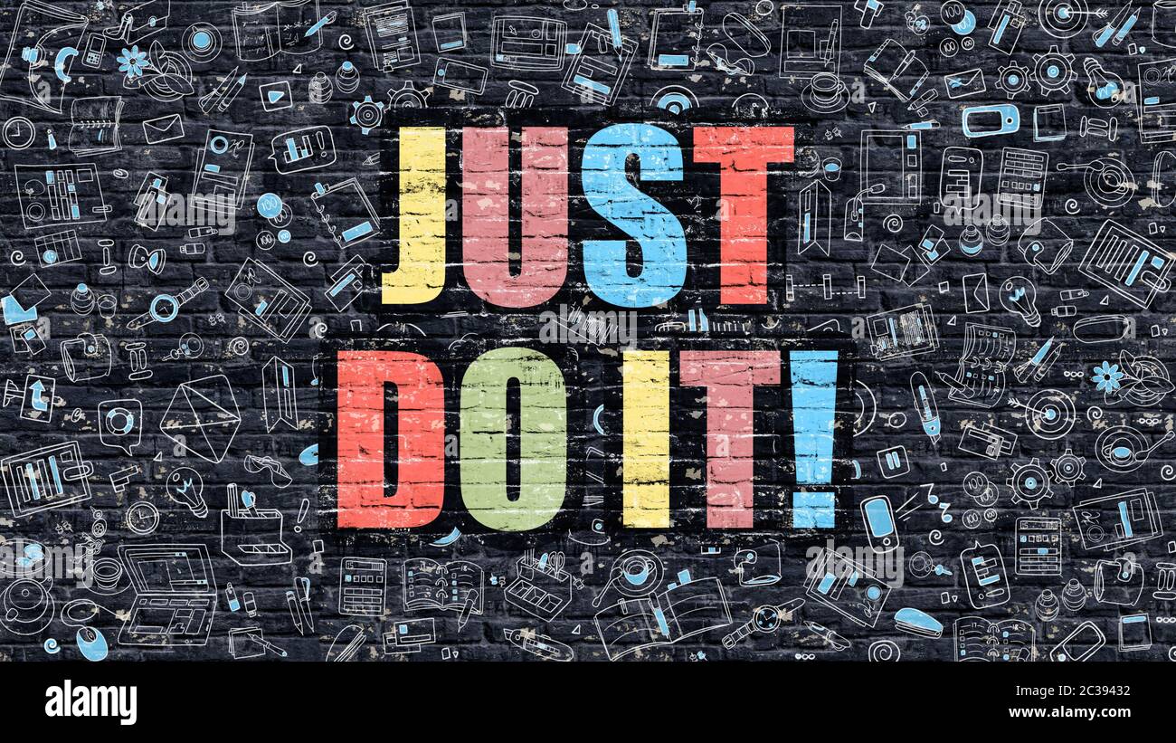Just Do it - Multicolor Concept on Dark Brick Wall Background with ...