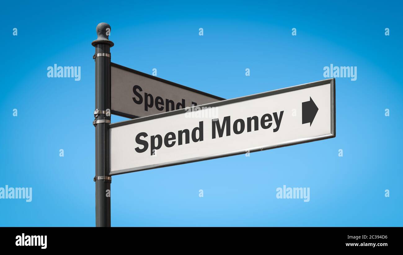 Street Sign Spend Money Stock Photo - Alamy