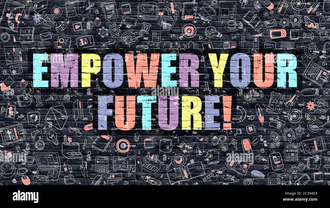 Empower Your Future - Multicolor Concept on Dark Brick Wall Background ...