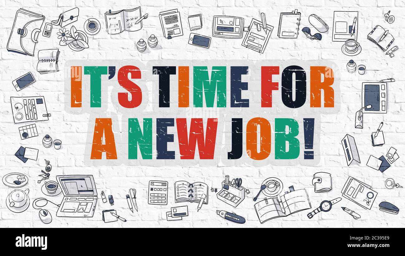 Multicolor Concept - Its Time for a New Job - on White Brick Wall with ...