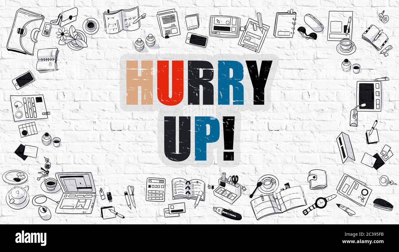 Hurry Up - Multicolor Concept with Doodle Icons Around on White Brick ...