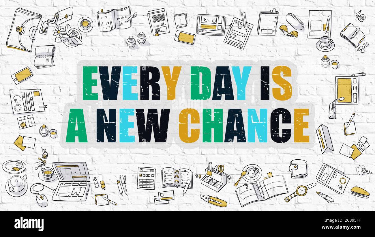 Every Day is a New Chance - Multicolor Concept with Doodle Icons Around ...