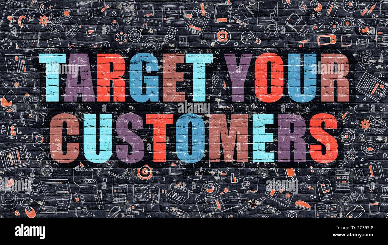 Target Your Customers - Multicolor Concept on Dark Brick Wall ...