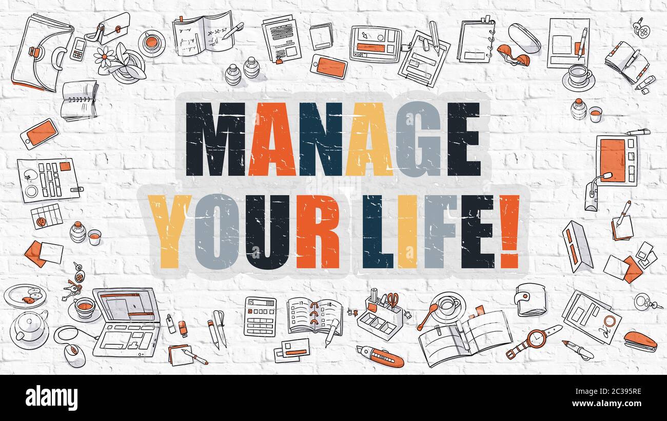 Manage Your Life - Multicolor Concept with Doodle Icons Around on White ...