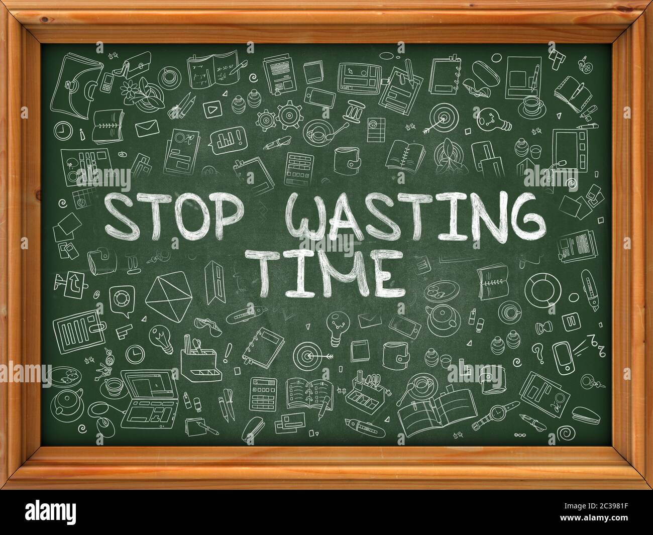 Hand Drawn Stop Wasting Time on Green Chalkboard. Hand Drawn Doodle ...