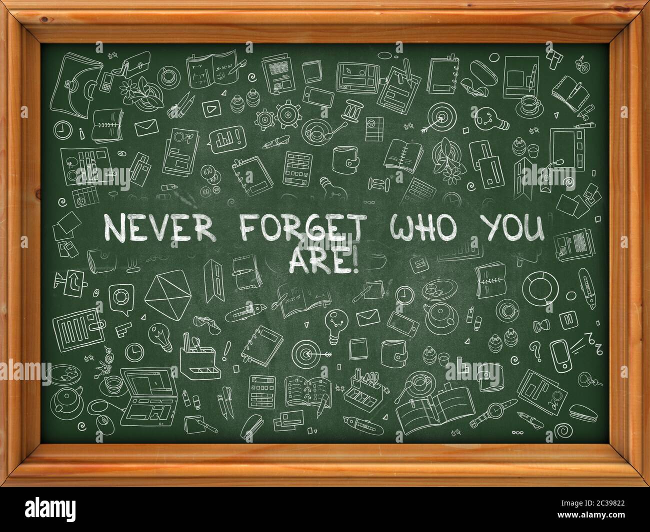 Green Chalkboard with Hand Drawn Never Forget who You are with Doodle ...