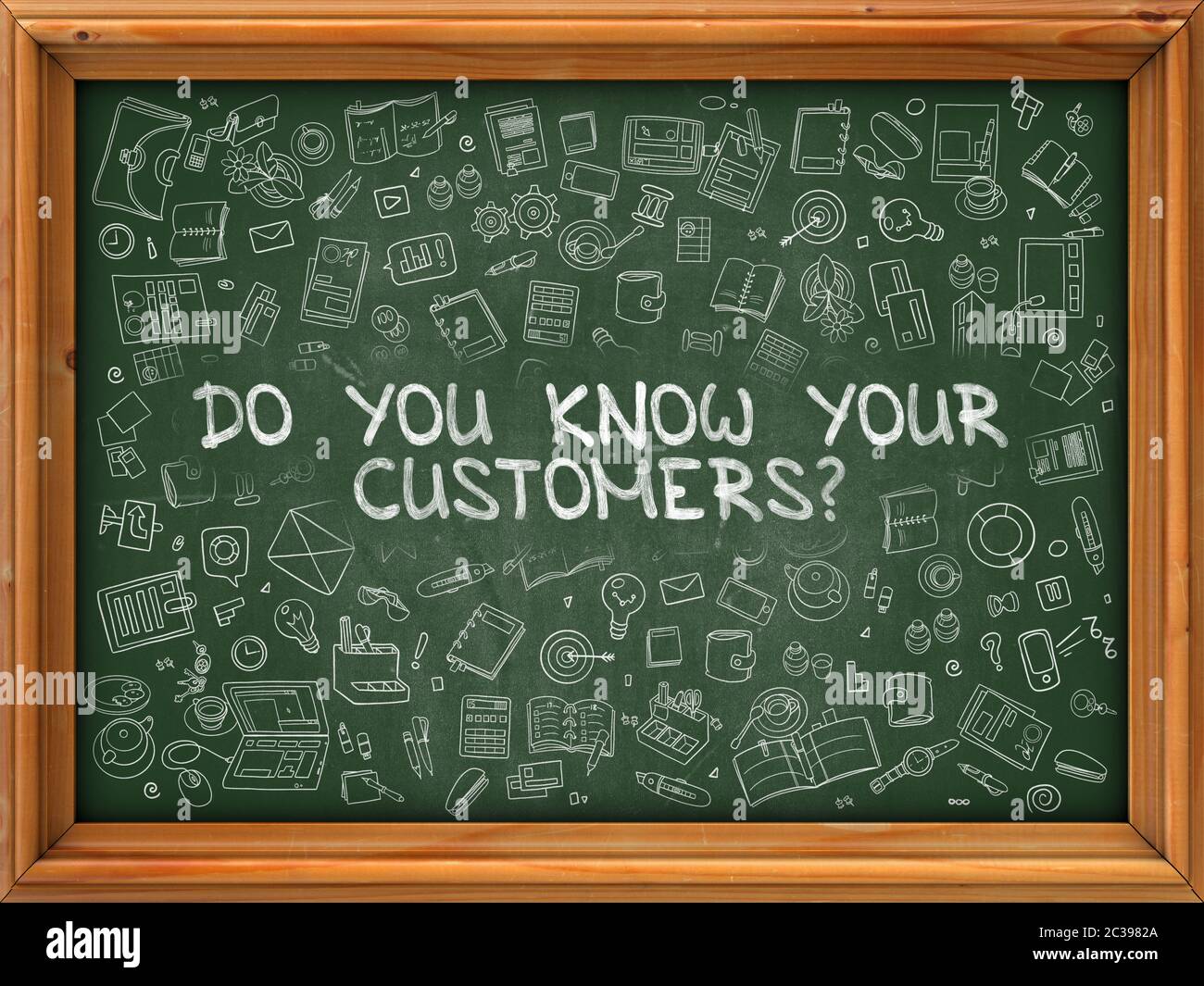 Green Chalkboard with Hand Drawn Do You Know Your Customers with Doodle ...