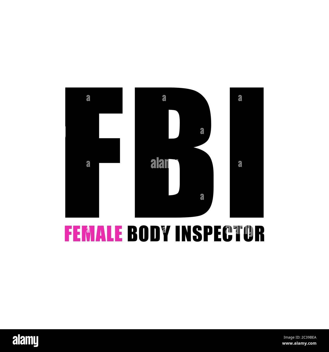 A funny FBI female body inspector text Stock Photo - Alamy