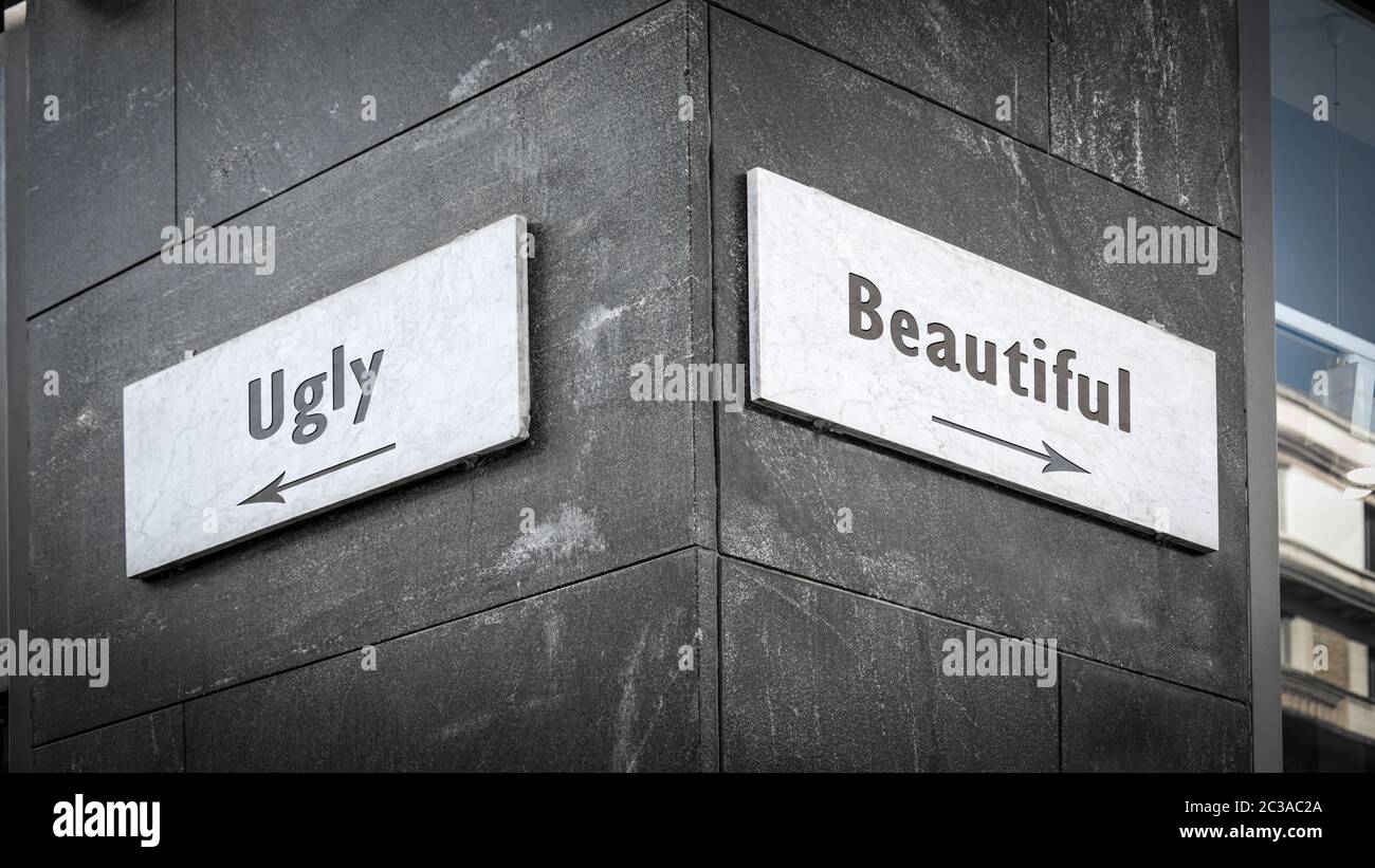Street Sign Beautiful versus Ugly Stock Photo - Alamy