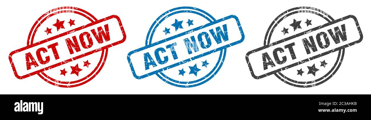 act now stamp. act now round isolated sign. act now label set Stock ...
