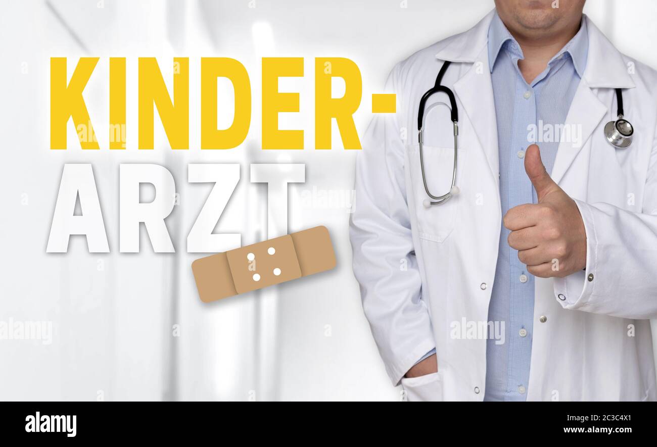 Kinderarzt (in german Pediatrician) concept and doctor with thumbs up ...