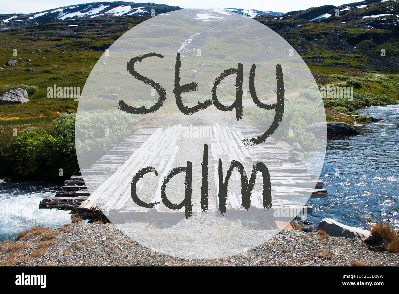 English Text Stay Calm. Wooden Foot Bridge In Norway. Mountains And ...
