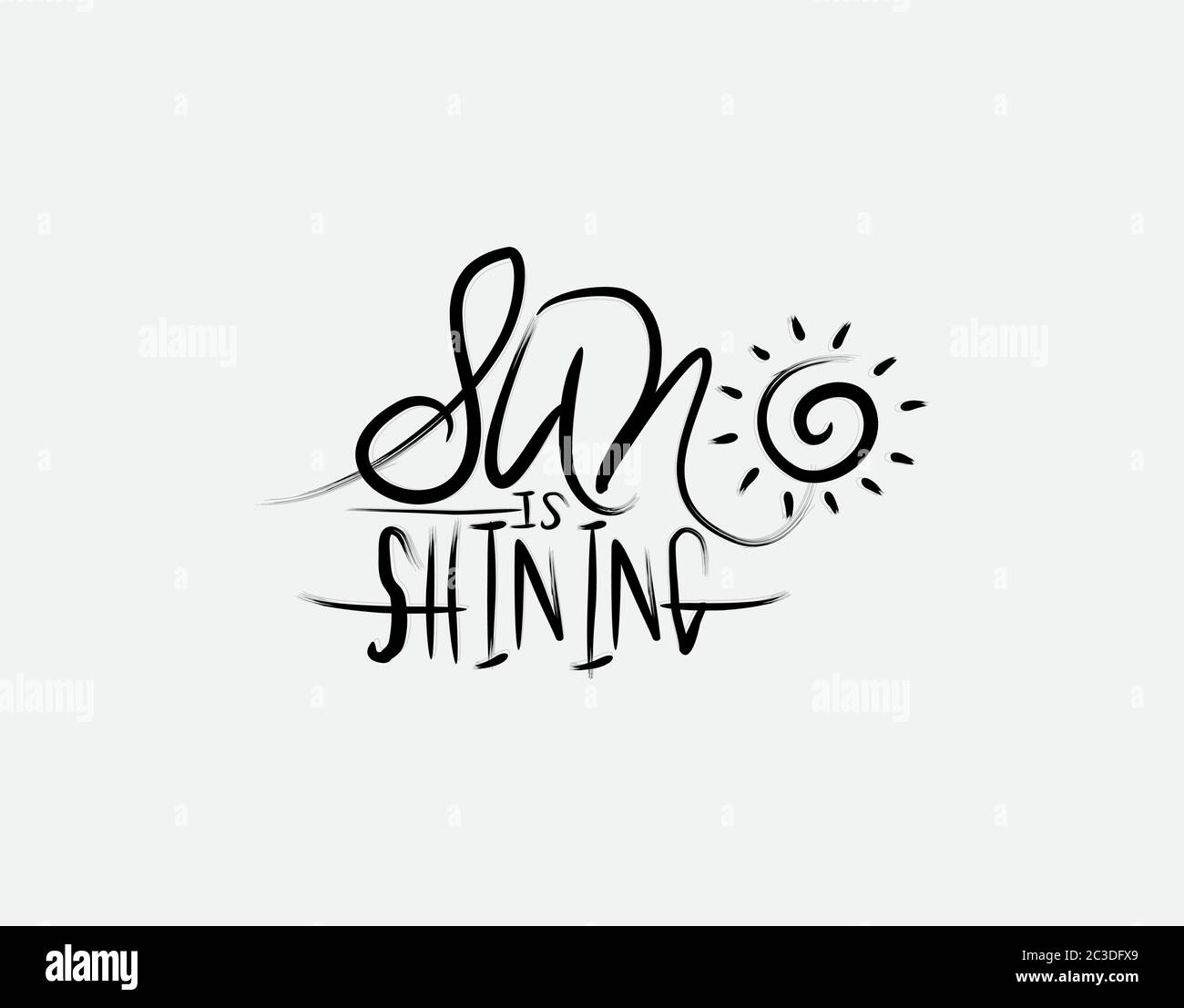 Sun Is Shining lettering text on white background in vector ...