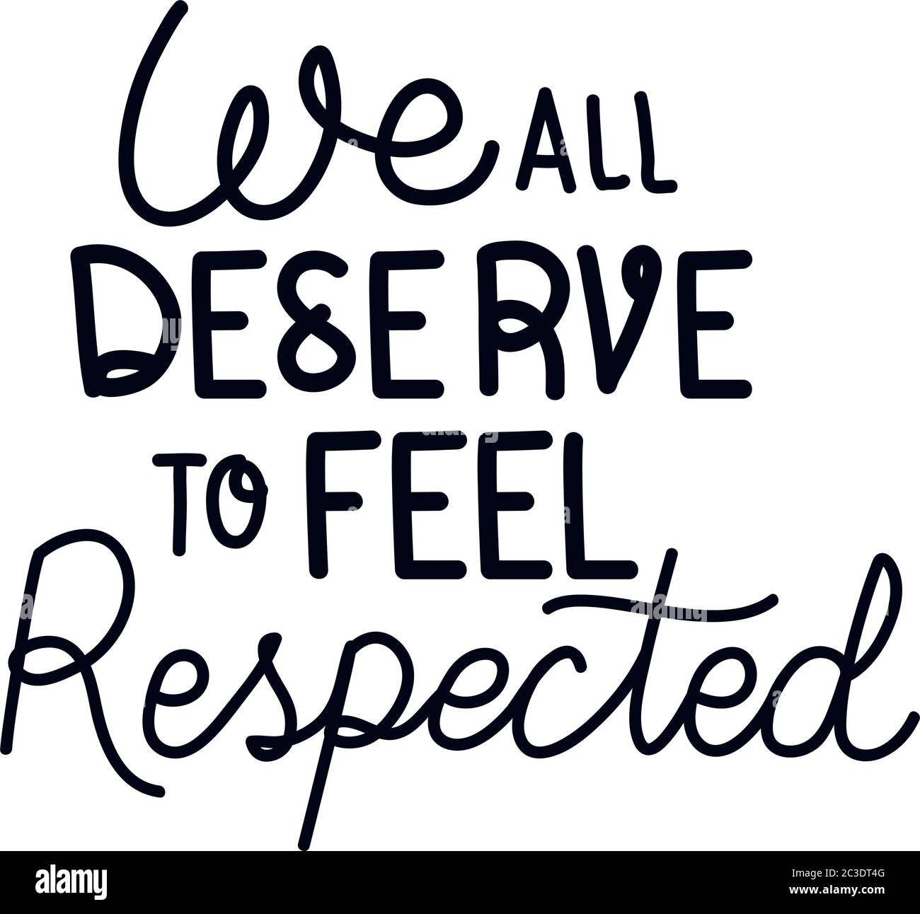 We all deserve to feel safe and respected lettering design of Protest ...