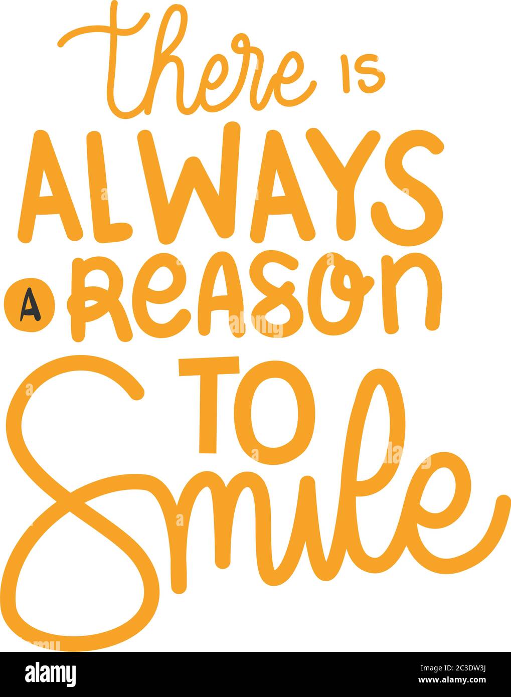 there is always a reason to smile lettering design of Quote phrase text ...