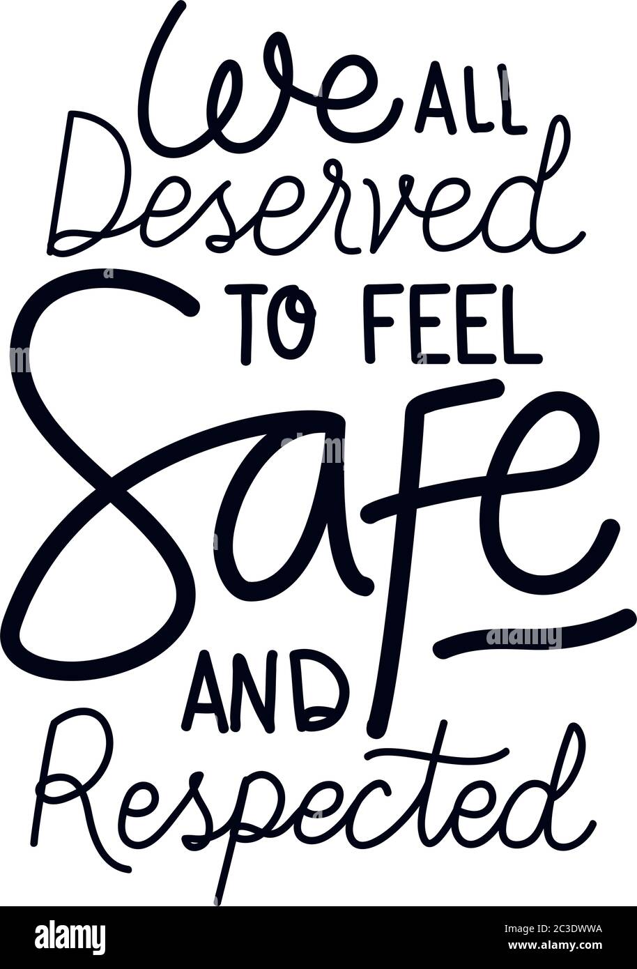 We all deserve to feel safe and respected lettering design of Protest ...