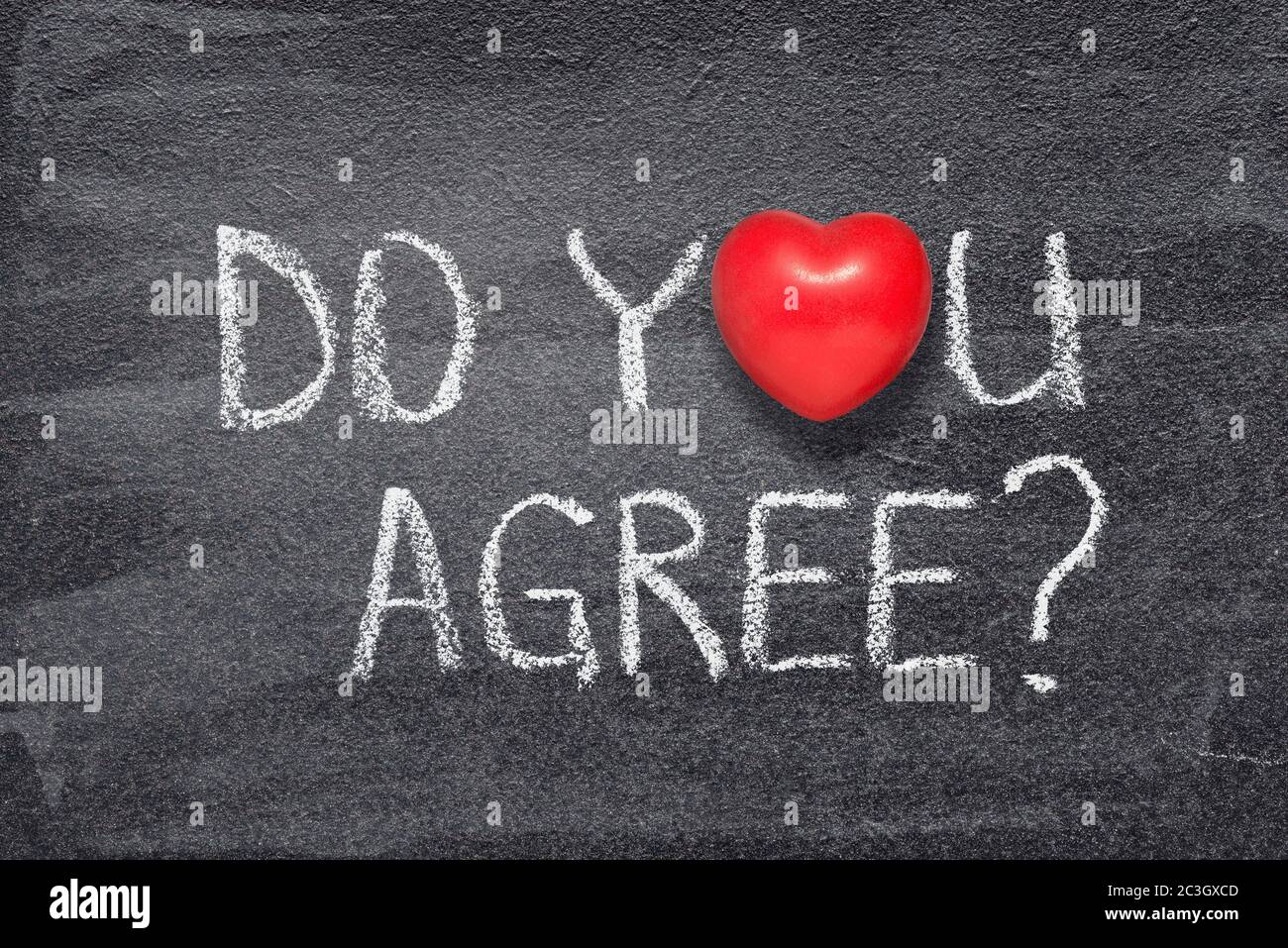 do you agree question phrase written on chalkboard with red heart ...