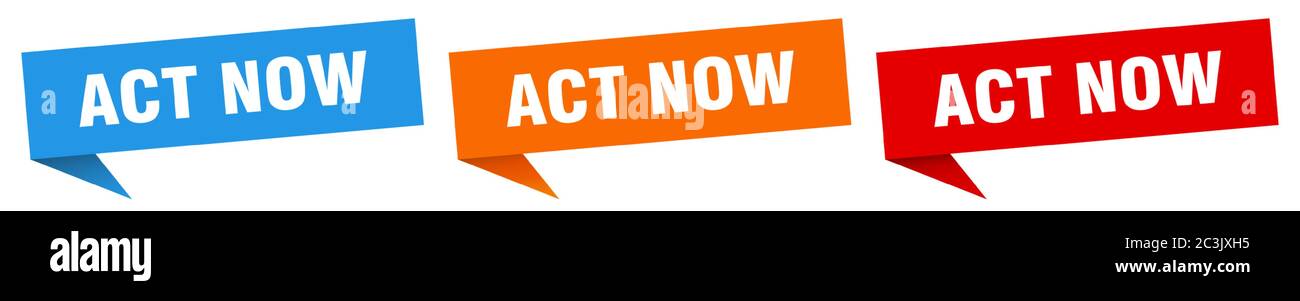 act now banner. act now speech bubble label set. act now sign Stock ...