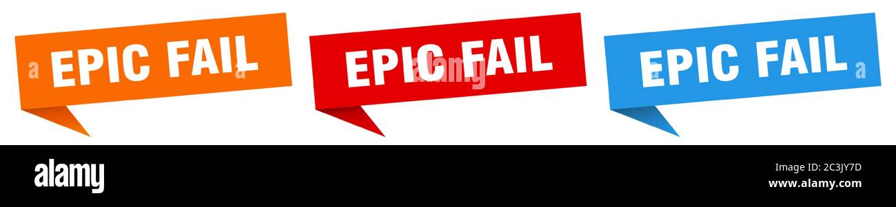 epic fail banner. epic fail speech bubble label set. epic fail sign ...