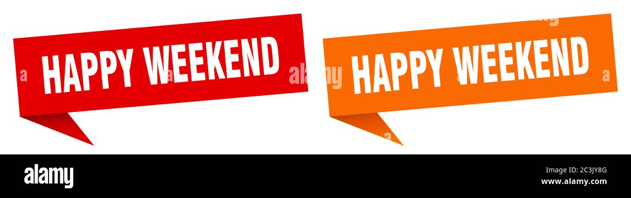 happy weekend banner. happy weekend speech bubble label set. happy ...
