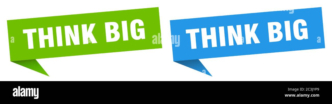 think big banner. think big speech bubble label set. think big sign ...