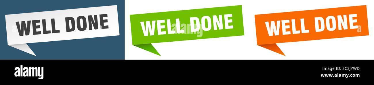 well done banner. well done speech bubble label set. well done sign ...