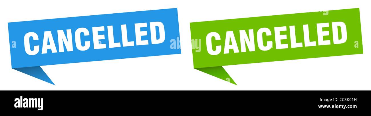 cancelled banner. cancelled speech bubble label set. cancelled sign ...