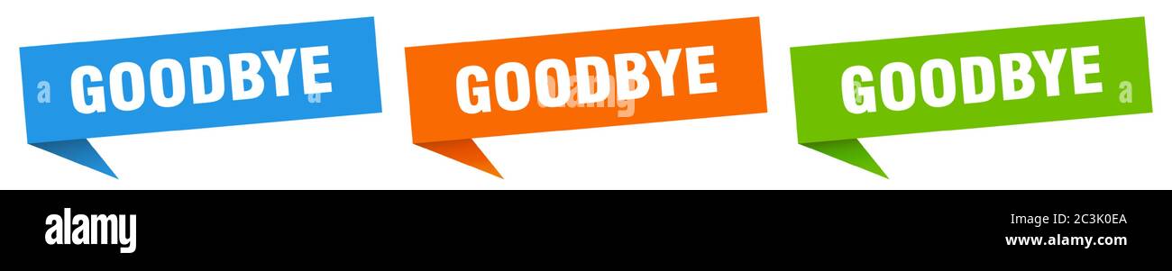goodbye banner. goodbye speech bubble label set. goodbye sign Stock ...