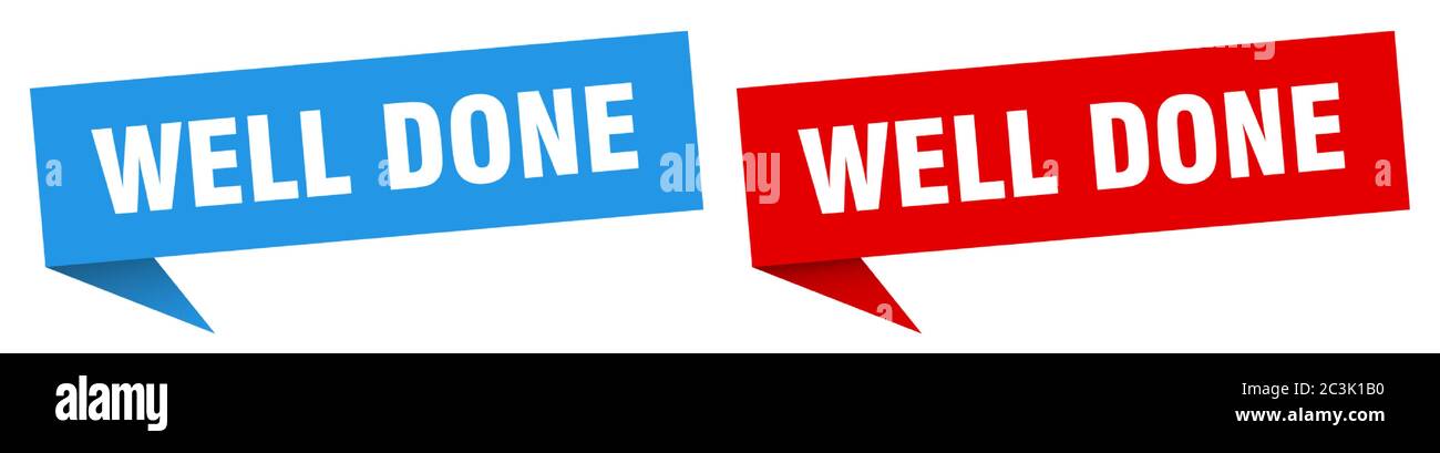 well done banner. well done speech bubble label set. well done sign ...