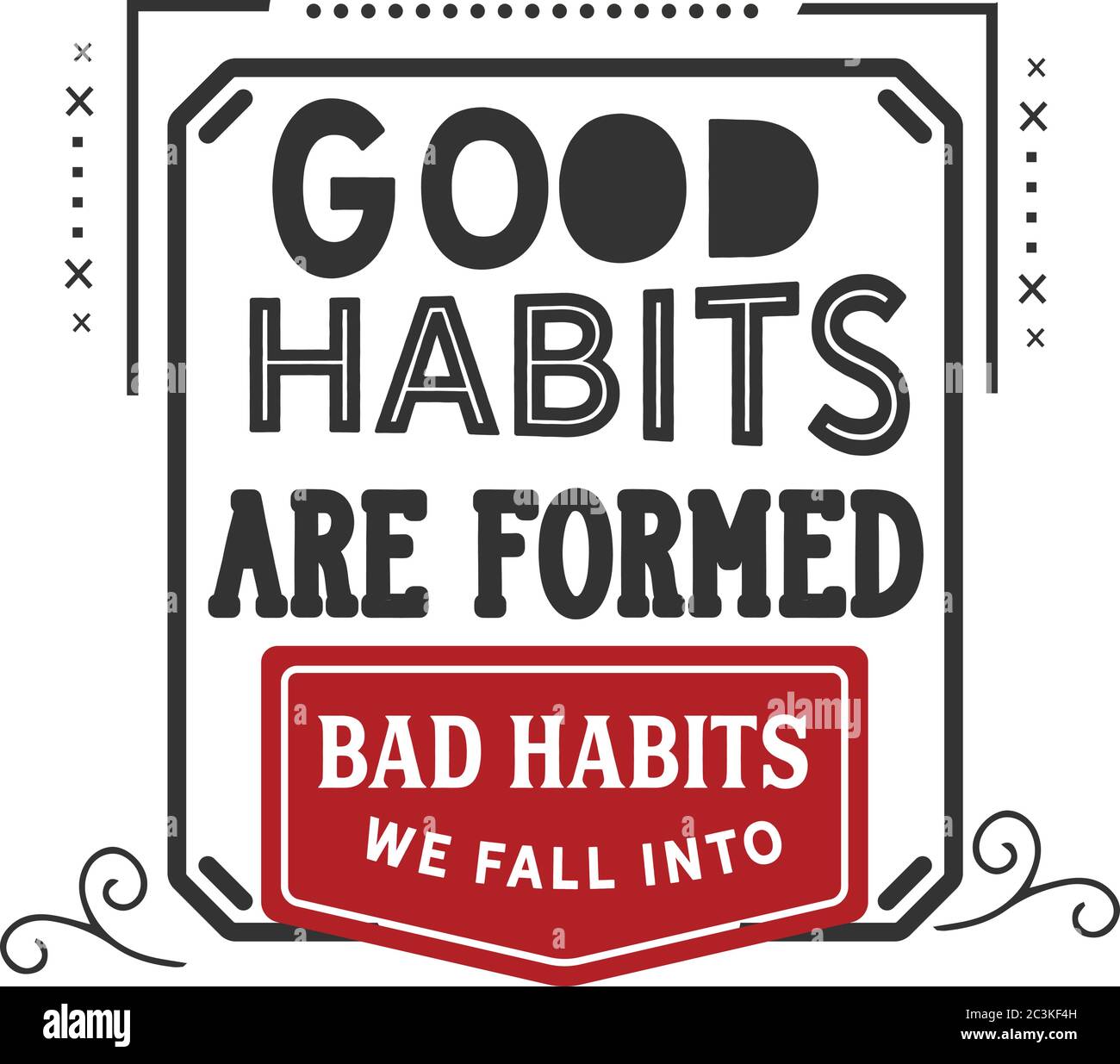 good habits are formed bad habits we fall into Stock Vector Image & Art ...